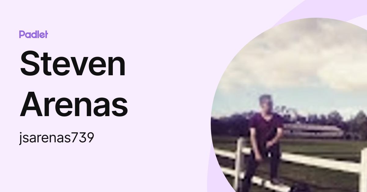 Steven Arenas (jsarenas739) profile | Padlet