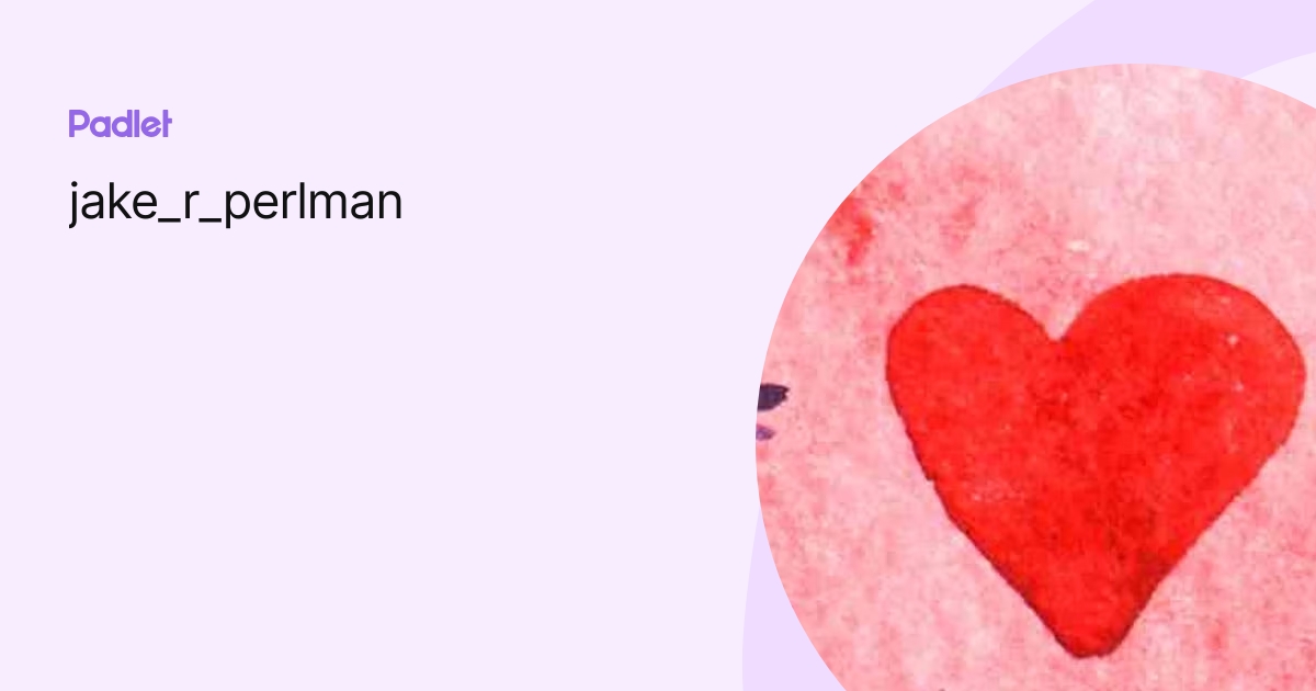 jake_r_perlman profile | Padlet