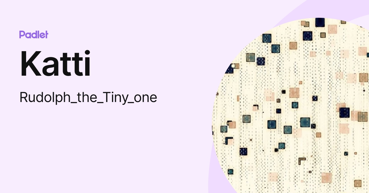Katti (Rudolph_the_Tiny_one) profile | Padlet