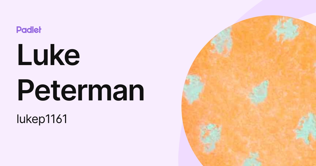 Luke Peterman (lukep1161) profile | Padlet