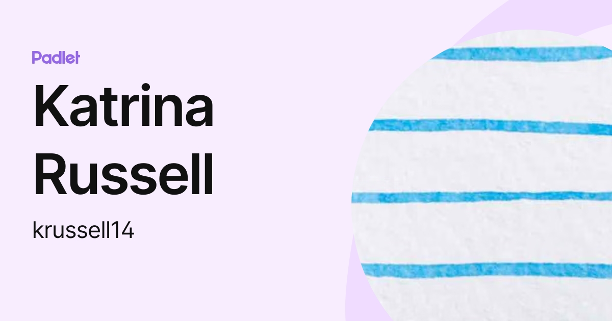 Katrina Russell (krussell14) profile | Padlet