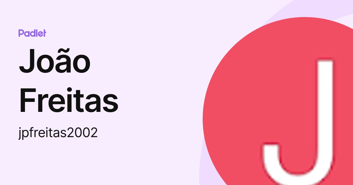 João Freitas (jpfreitas2002) profile | Padlet