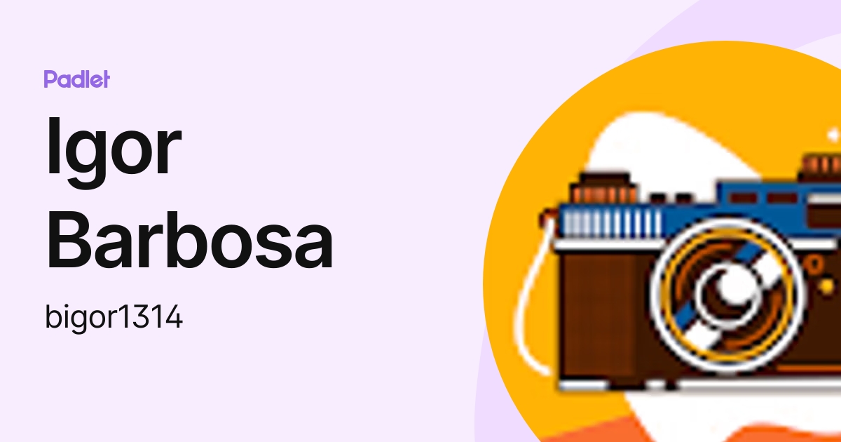 Igor Barbosa (bigor1314) profile | Padlet