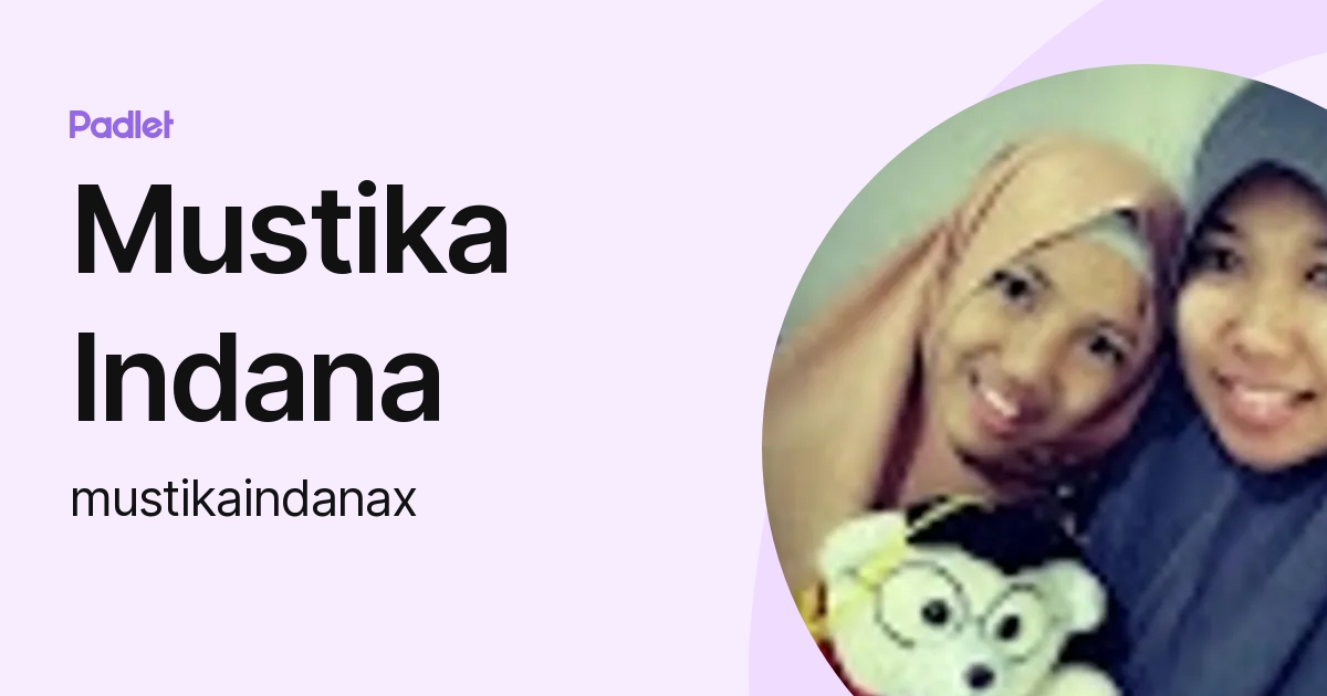 Mustika Indana (mustikaindanax) profile | Padlet