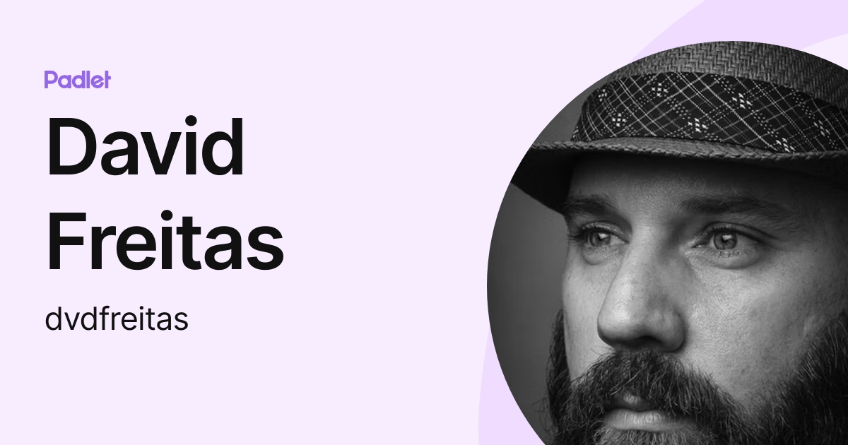 David Freitas (dvdfreitas) profile | Padlet