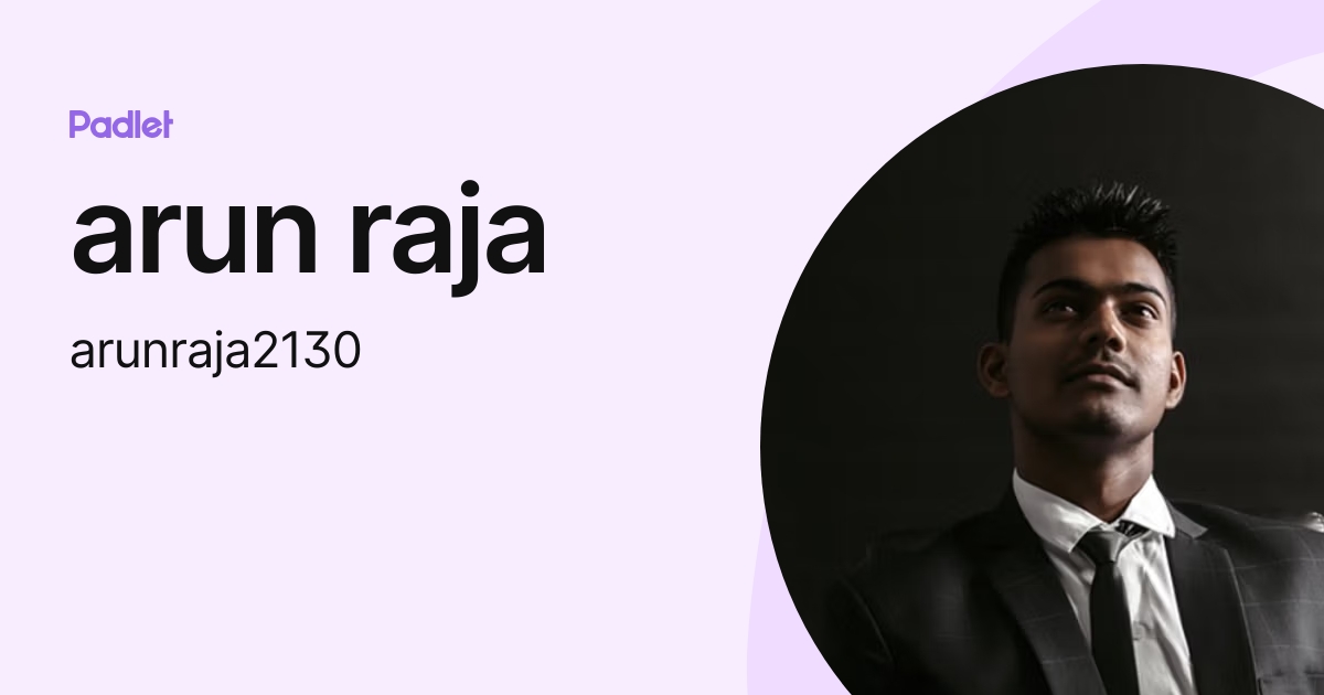 arun raja (arunraja2130) profile | Padlet