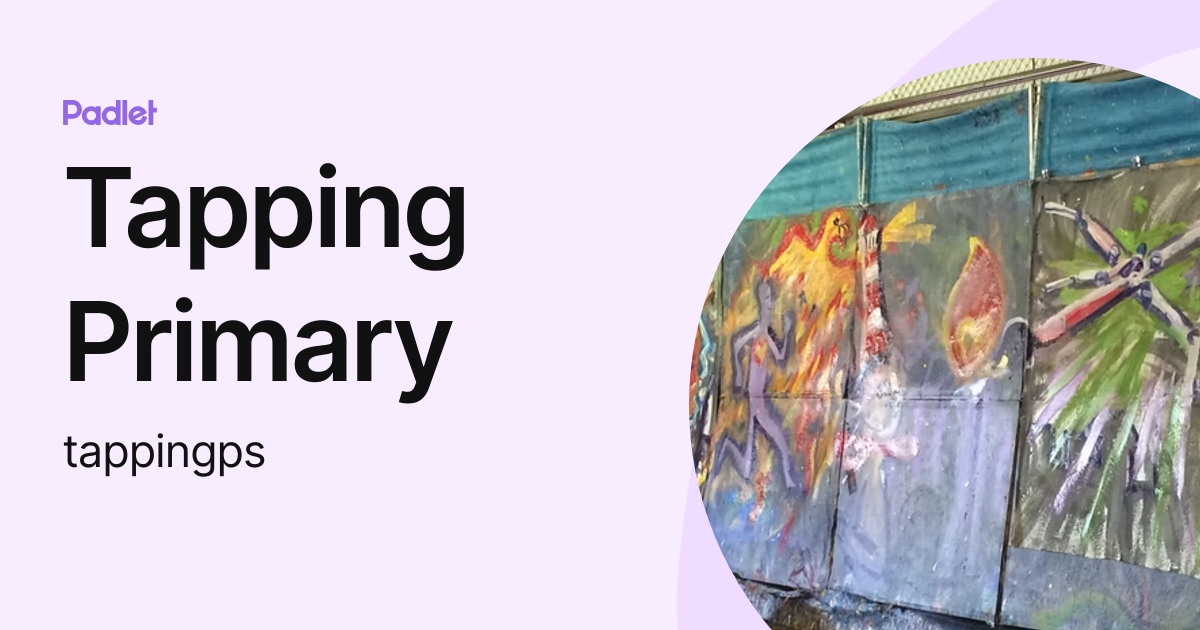 Tapping Primary (tappingps) profile | Padlet