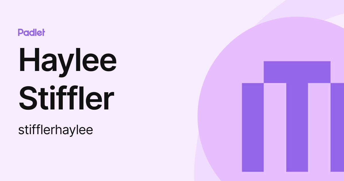 Haylee Stiffler (stifflerhaylee) profile | Padlet