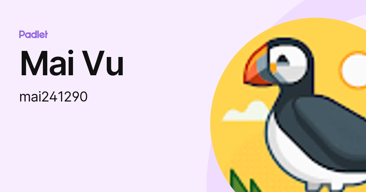 Mai Vu (mai241290) profile | Padlet