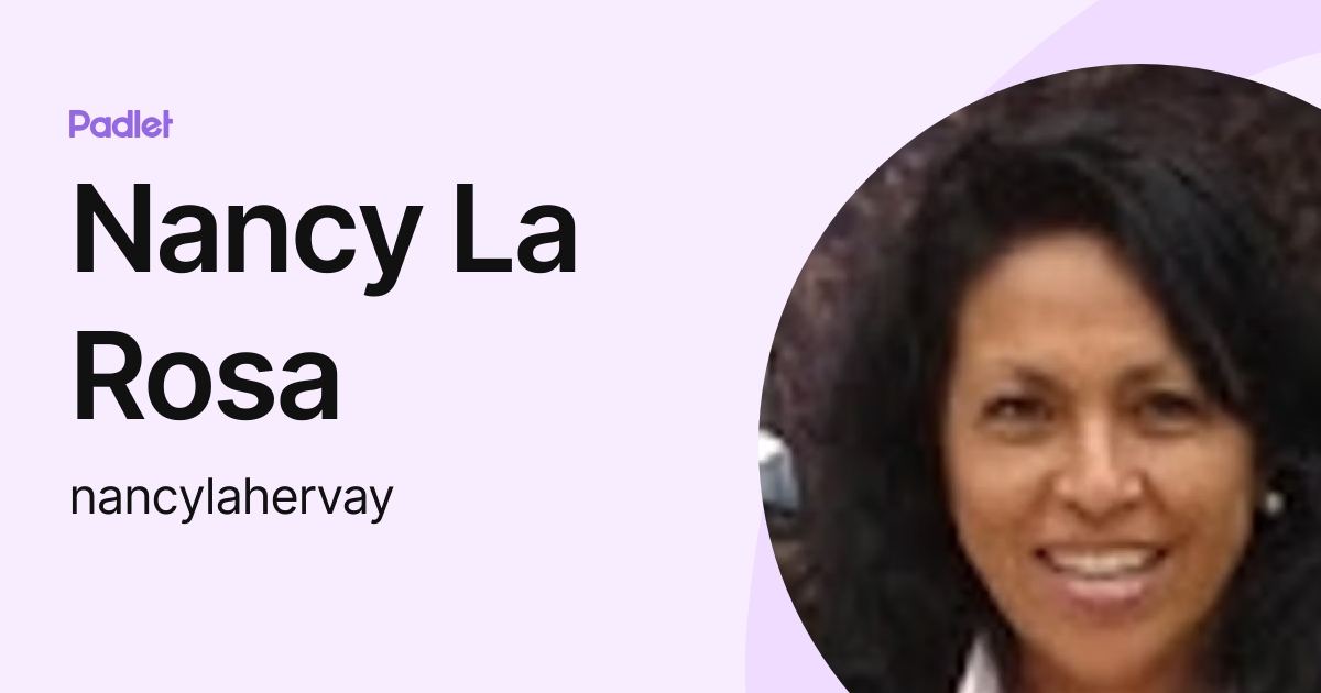 Nancy La Rosa (nancylahervay) profile | Padlet
