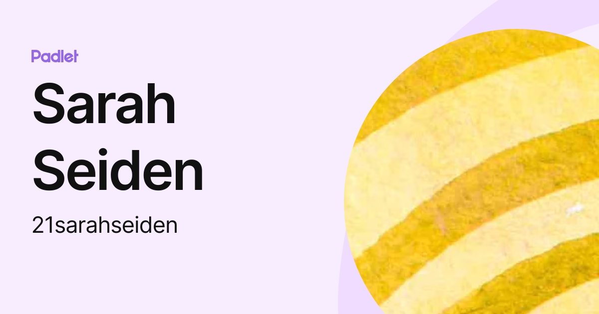 Sarah Seiden (21sarahseiden) profile | Padlet