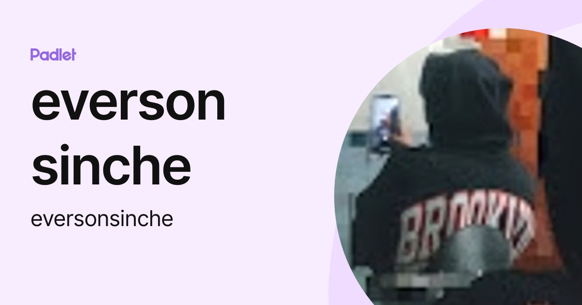 everson sinche (eversonsinche) profile | Padlet