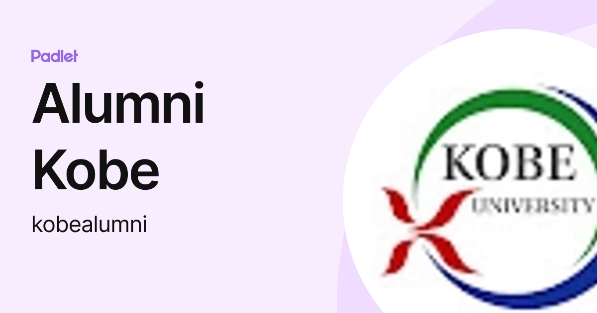 Alumni Kobe (kobealumni) profile | Padlet