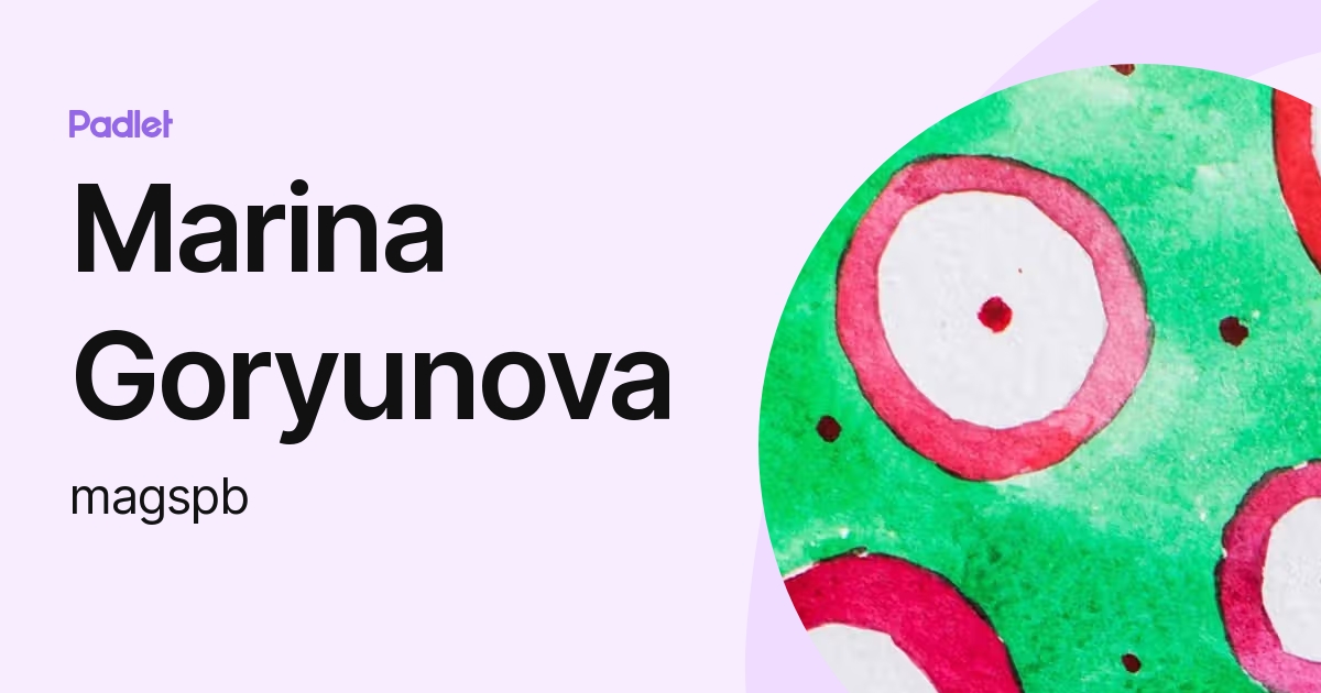 Marina Goryunova (magspb) profile | Padlet