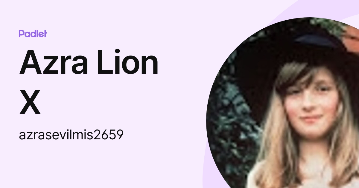 Azra Lion X (azrasevilmis2659) profile | Padlet