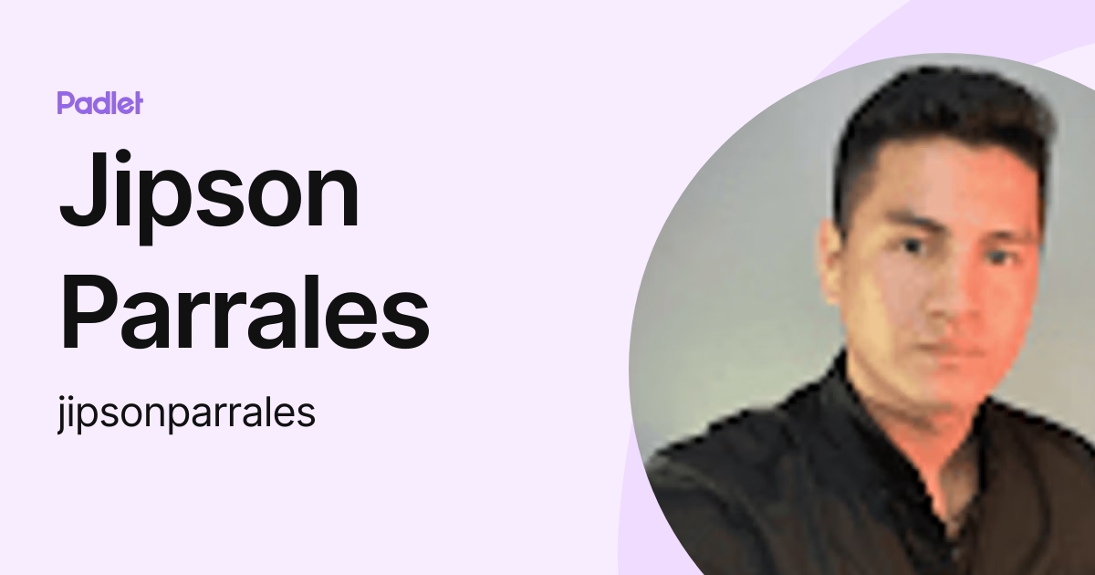 Jipson Parrales (jipsonparrales) profile | Padlet