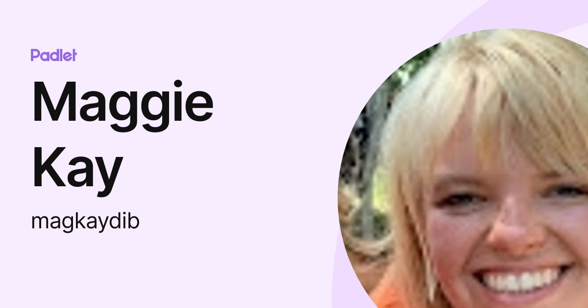 Maggie Kay (magkaydib) profile | Padlet