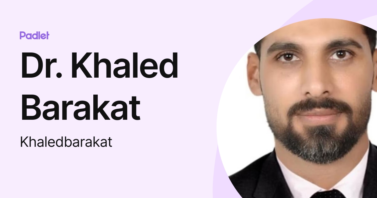 Dr. Khaled Barakat (Khaledbarakat) profile | Padlet