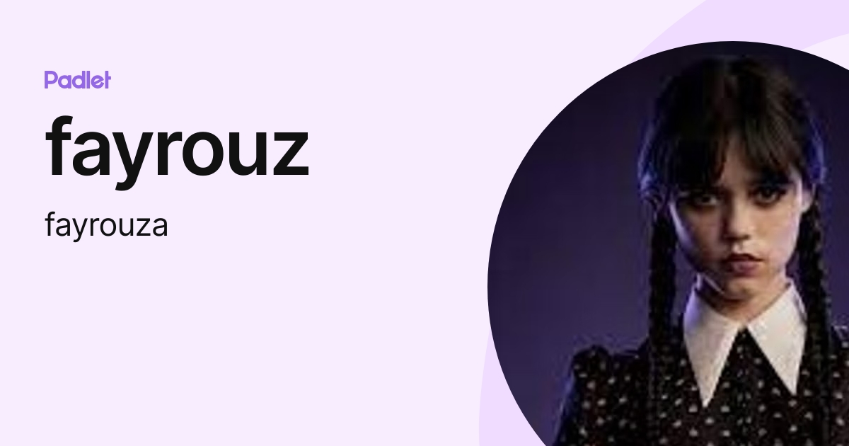 fayrouz (fayrouza) profile | Padlet