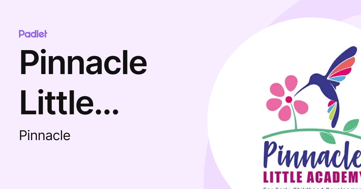 Pinnacle Little Academy (Pinnacle) profile | Padlet