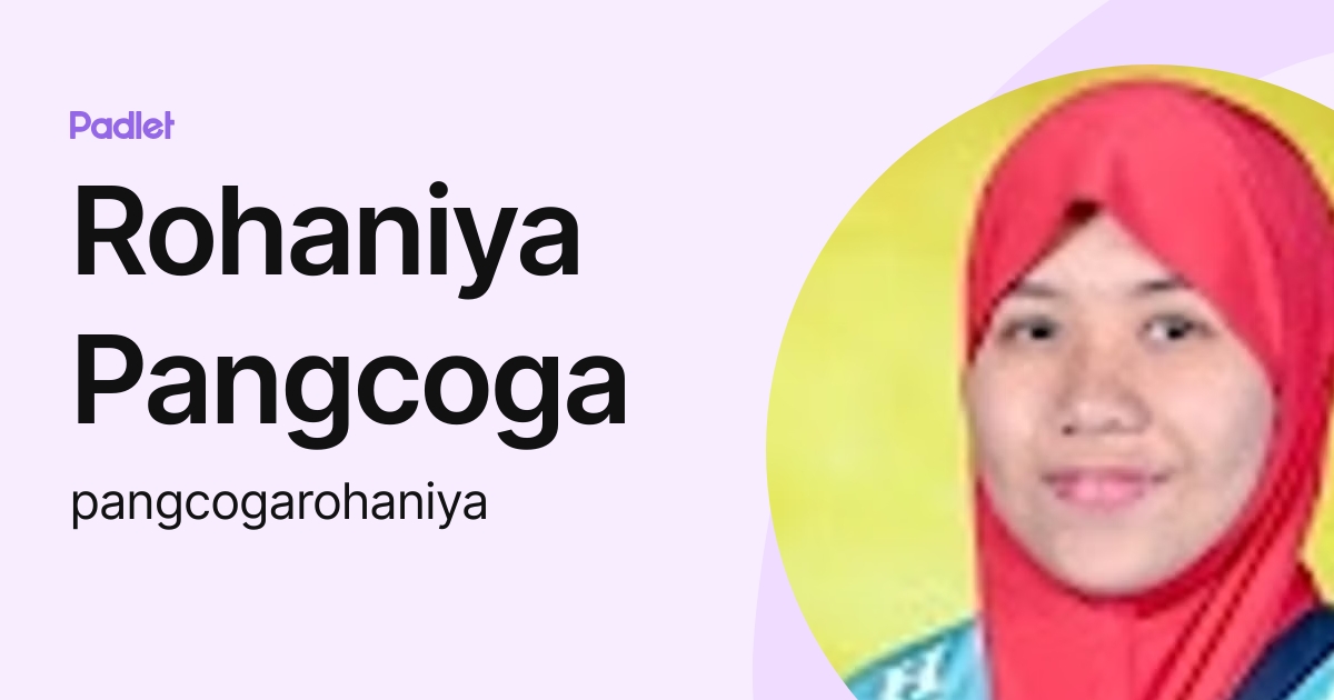 Rohaniya Pangcoga Pangcogarohaniya Profile Padlet
