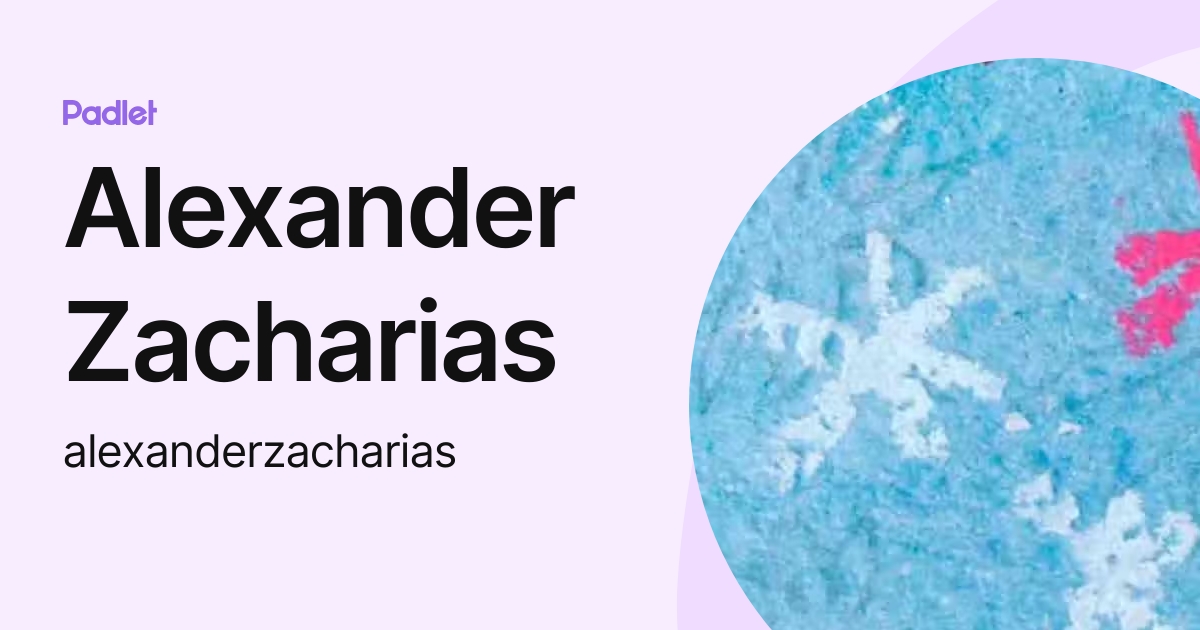 Alexander Zacharias (alexanderzacharias) profile | Padlet