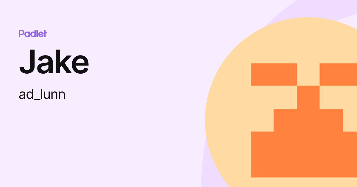 Jake (ad_lunn) profile | Padlet