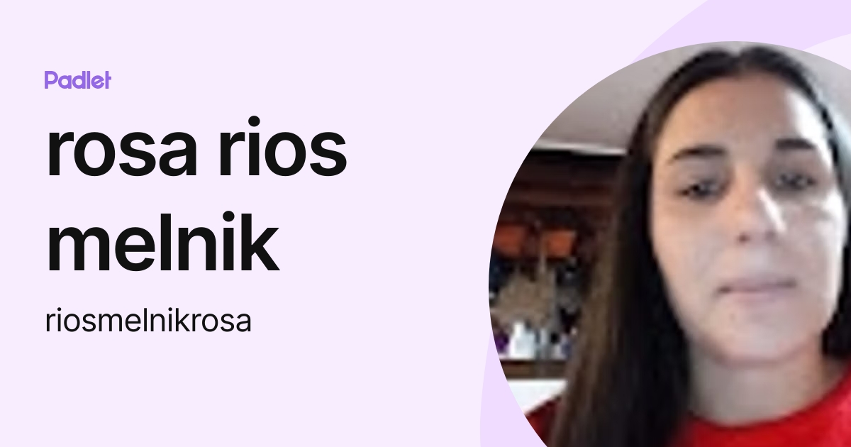 rosa rios melnik (riosmelnikrosa) profile | Padlet