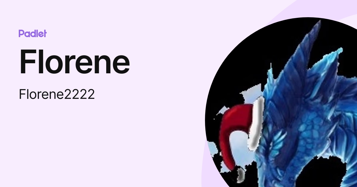 Florene (Florene2222) profile | Padlet