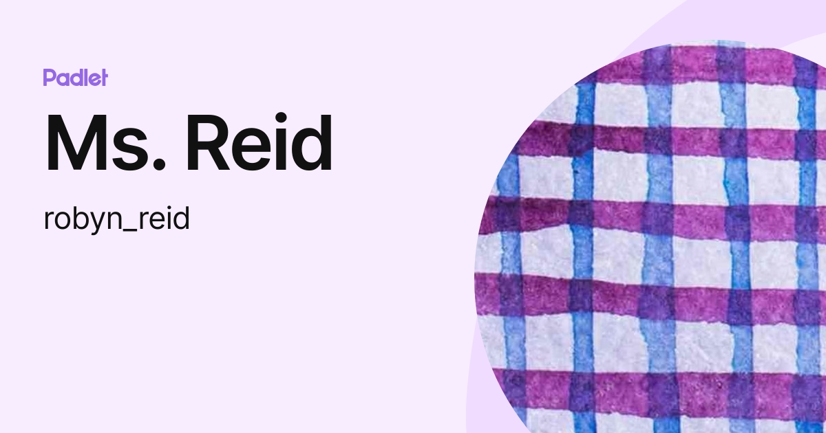 Ms. Reid (robyn_reid) profile | Padlet