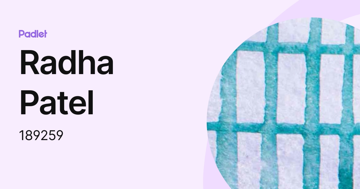 Radha Patel (189259) profile | Padlet
