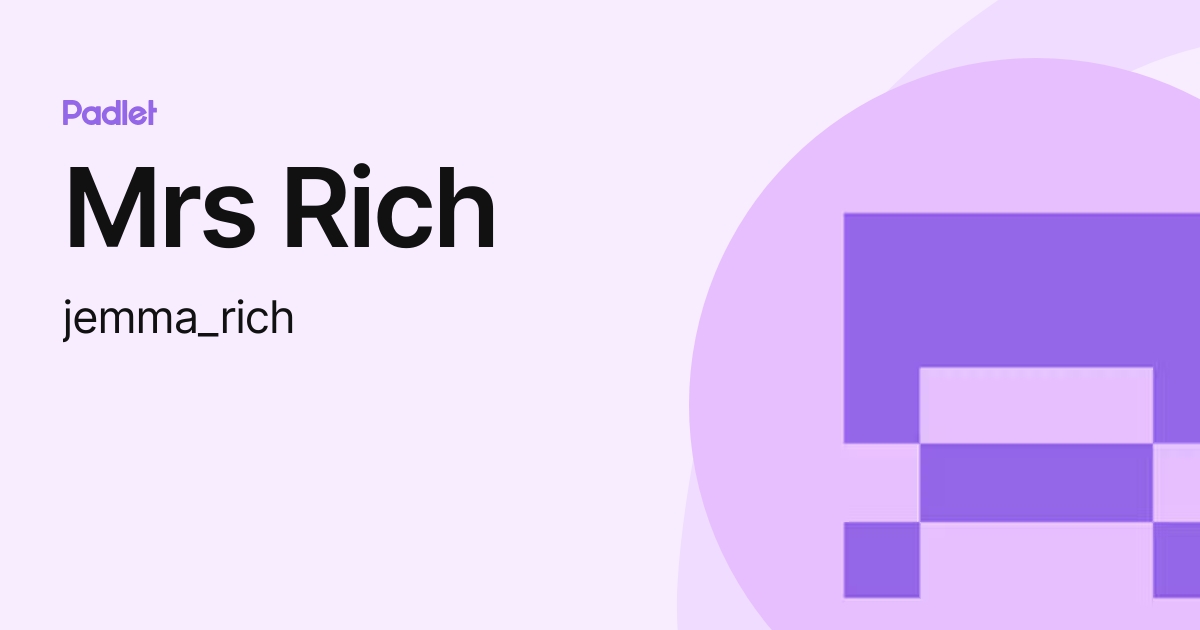 Mrs Rich (jemma_rich) profile | Padlet