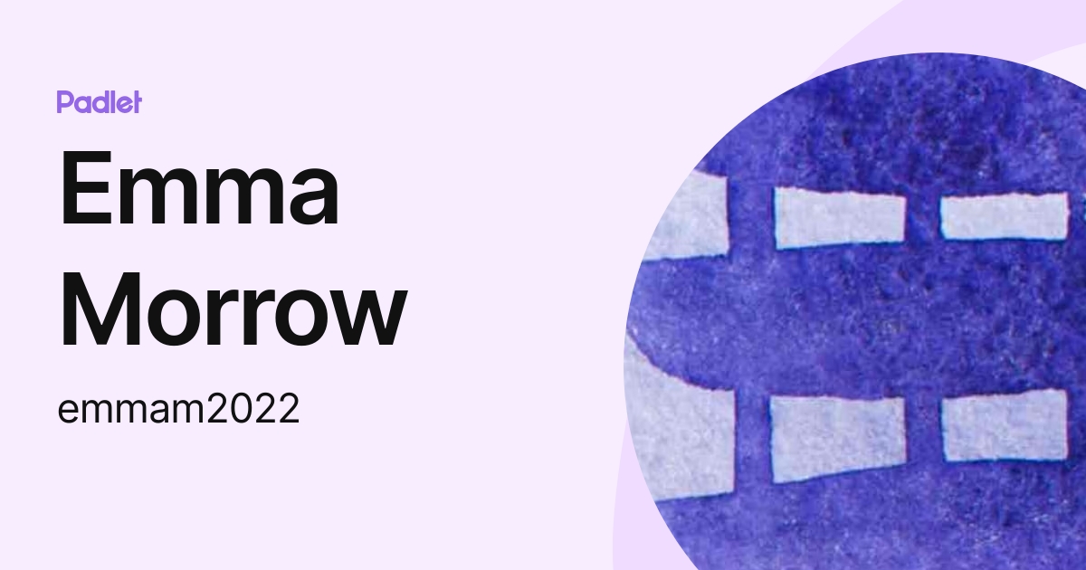 Emma Morrow (emmam2022) profile | Padlet