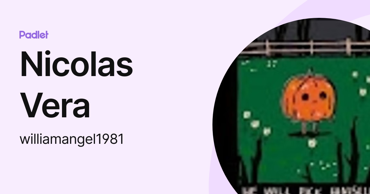 Nicolas Vera (williamangel1981) profile | Padlet
