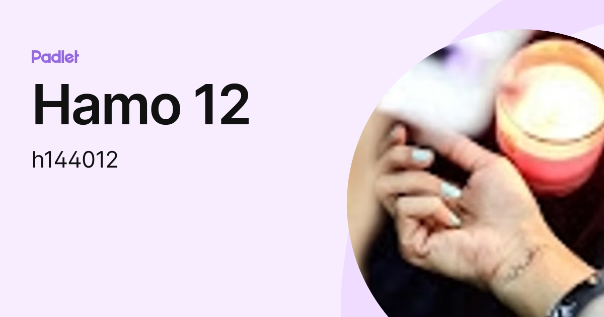 Hamo 12 (h144012) profile | Padlet