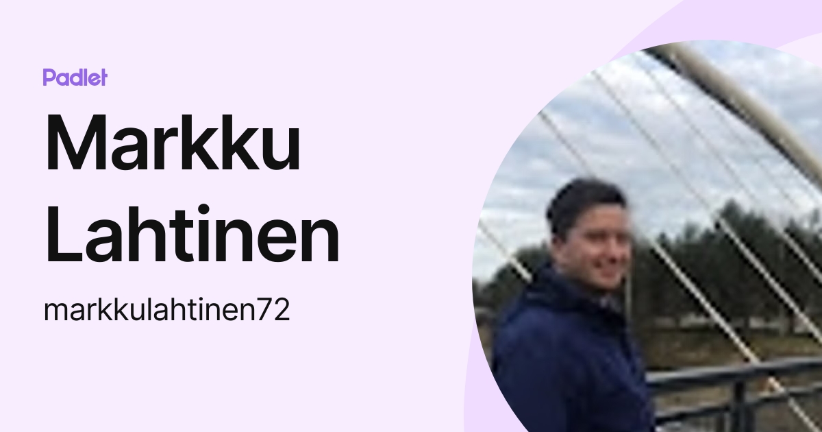 Markku Lahtinen (markkulahtinen72) profile | Padlet