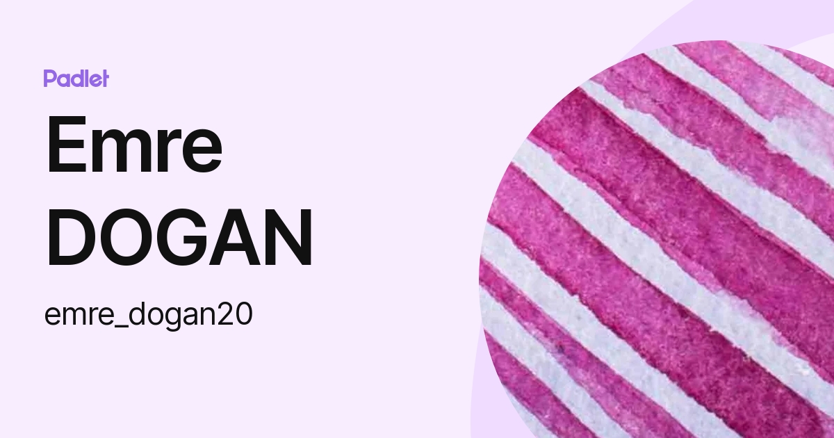 Emre DOGAN (emre_dogan20) profile | Padlet