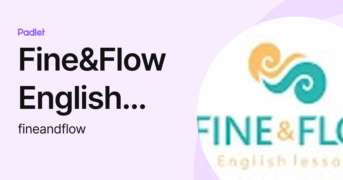 Fine&Flow English Lessons (fineandflow) profile | Padlet