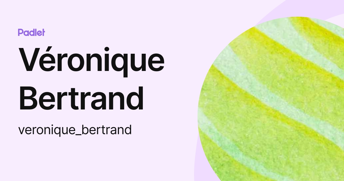 Véronique Bertrand (veronique_bertrand) profile | Padlet