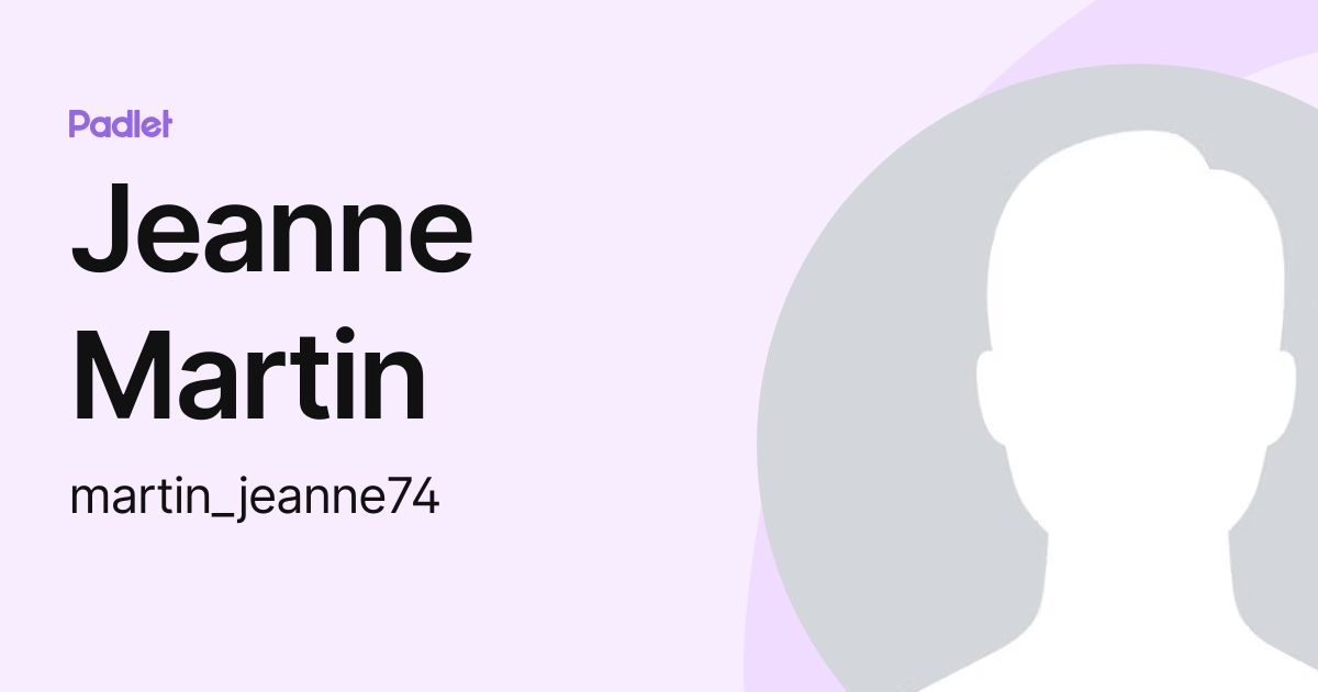 Jeanne Martin (martin_jeanne74) profile | Padlet