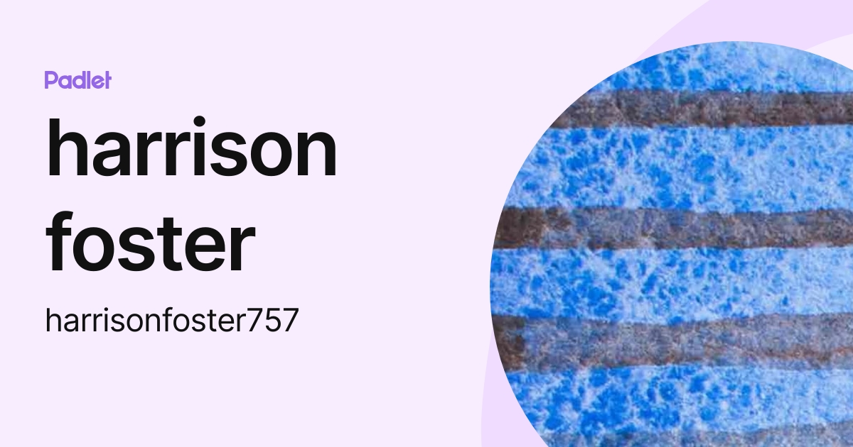 harrison foster (harrisonfoster757) profile | Padlet