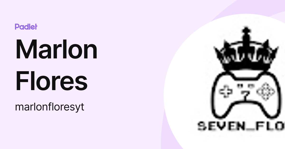 Marlon Flores (marlonfloresyt) profile | Padlet