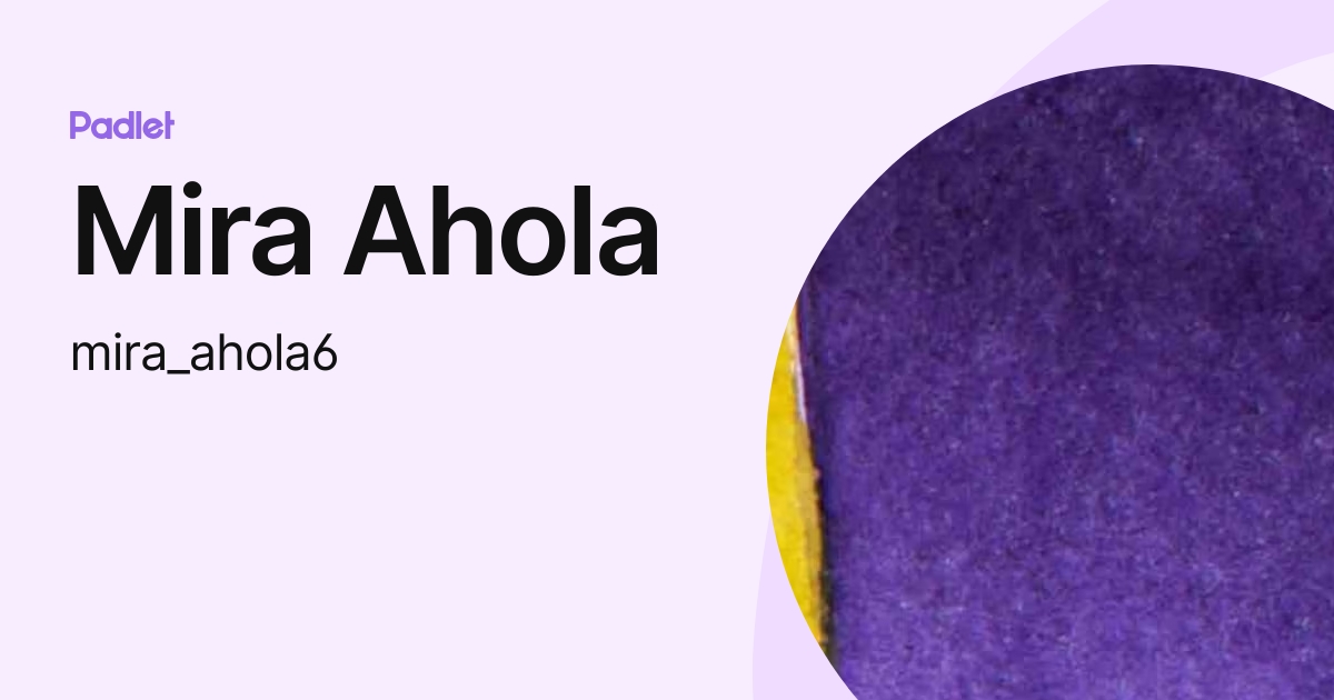 Mira Ahola (mira_ahola6) profile | Padlet