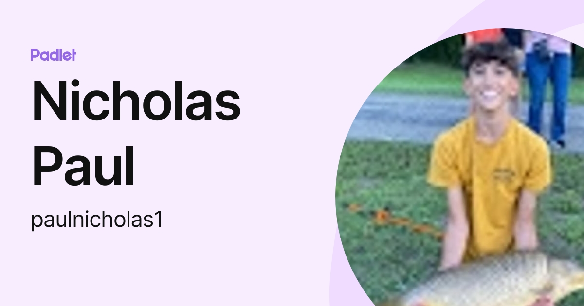 Nicholas Paul (paulnicholas1) profile | Padlet