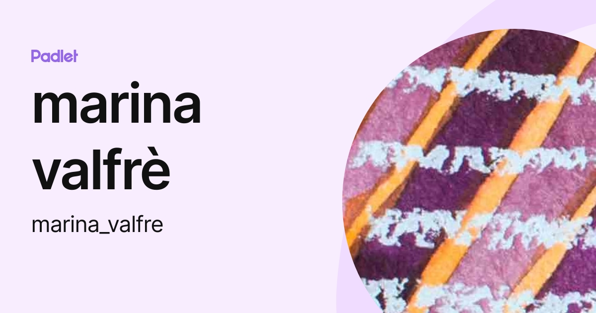 marina valfrè (marina_valfre) profile | Padlet