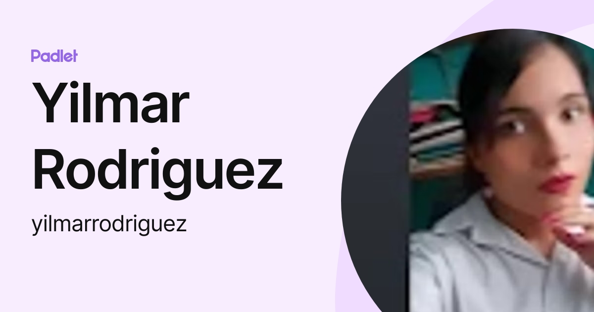 Yilmar Rodriguez (yilmarrodriguez) profile | Padlet
