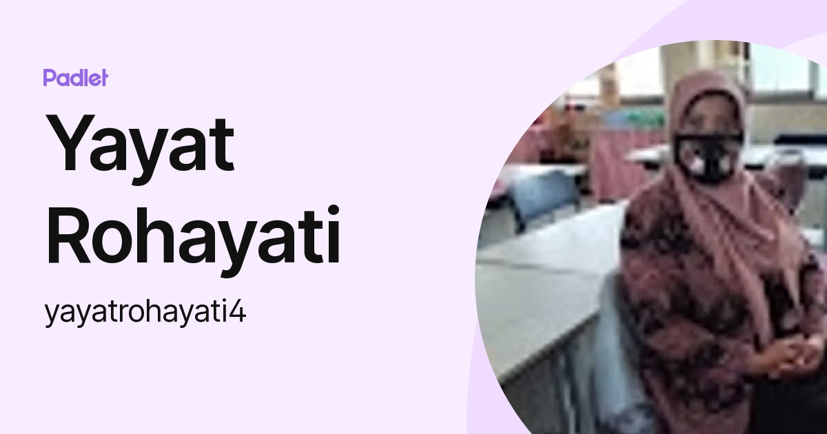 Yayat Rohayati (yayatrohayati4) profile | Padlet