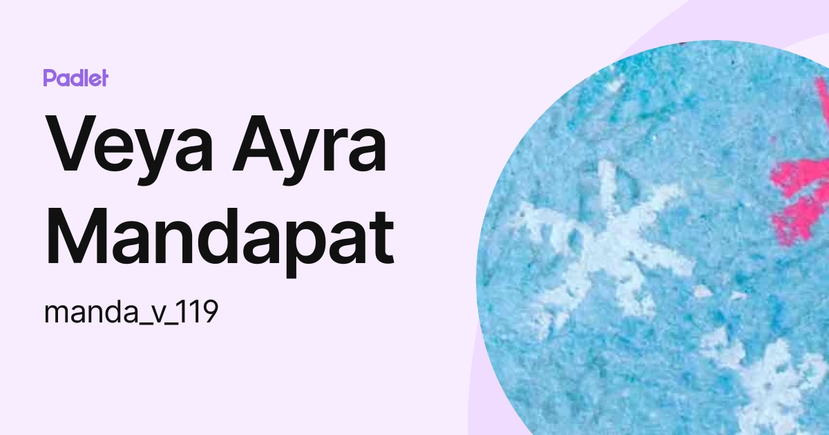 Veya Ayra Mandapat (manda_v_119) profile | Padlet