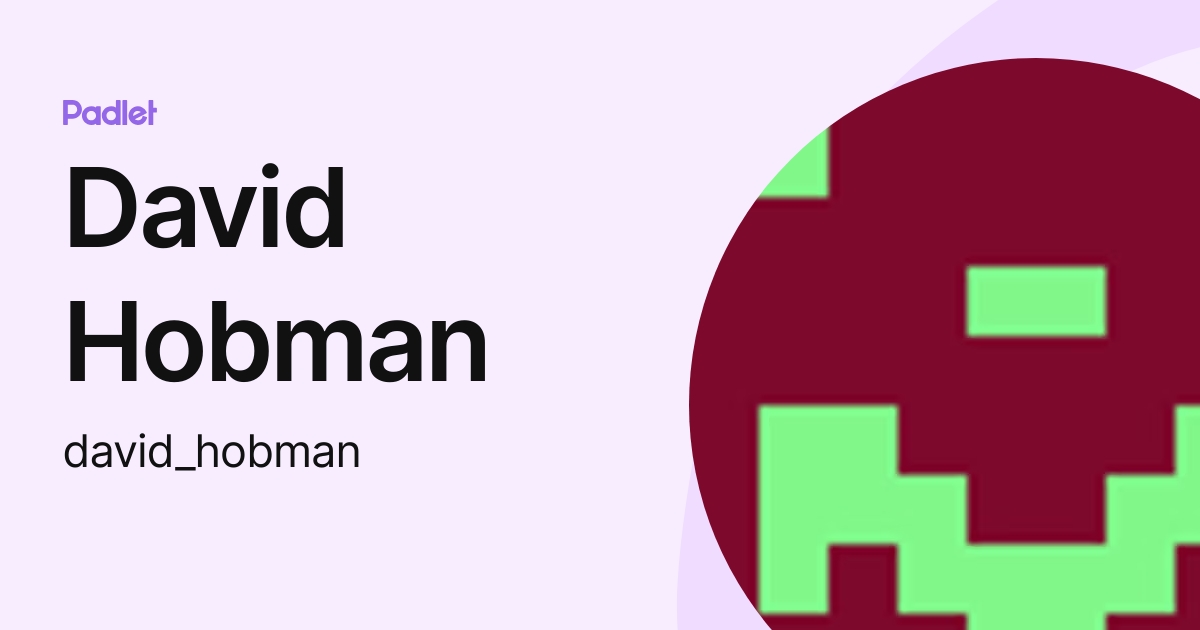 David Hobman (david_hobman) profile | Padlet