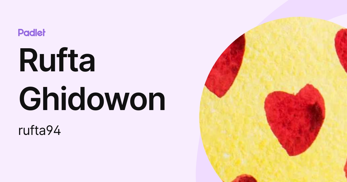 Rufta Ghidowon (rufta94) profile | Padlet